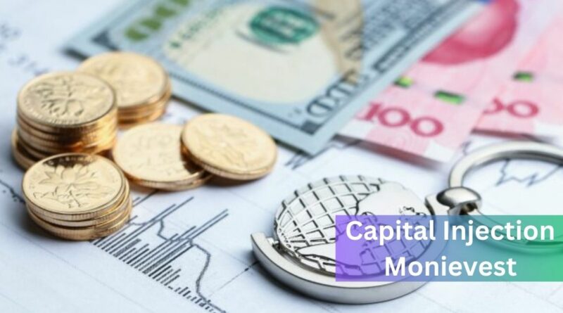 Capital Injection Monievest - Click To Gain Knowledge!